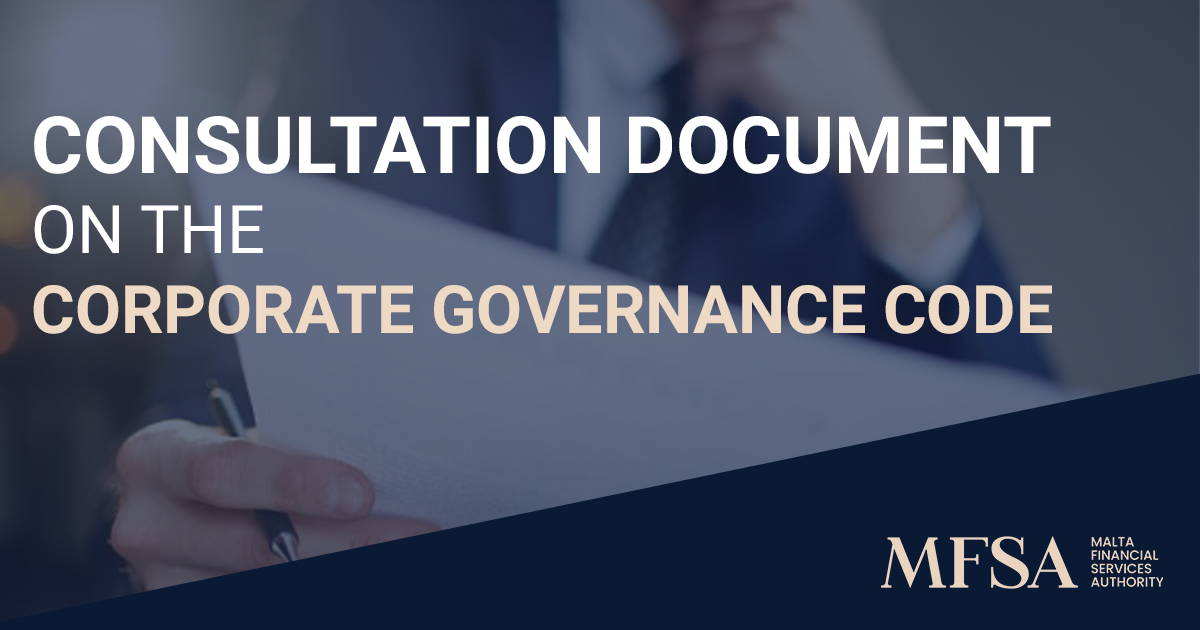 New MFSA Corporate Governance Code - Enhancing the Governance, Culture and Conduct of MFSA ...