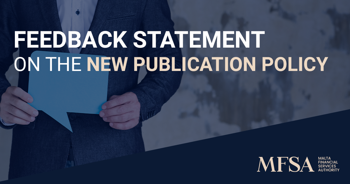 Feedback Statement on the New Publication Policy - MFSA
