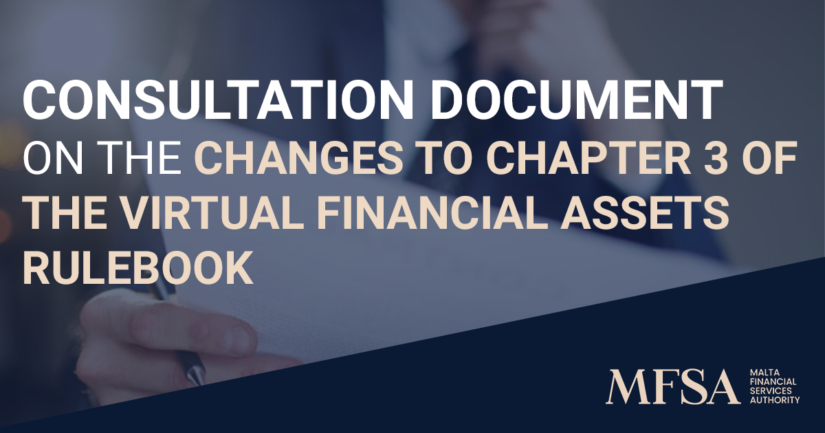 Consultation Document on the Changes to Chapter 3 of the Virtual Financial Assets Rulebook - MFSA